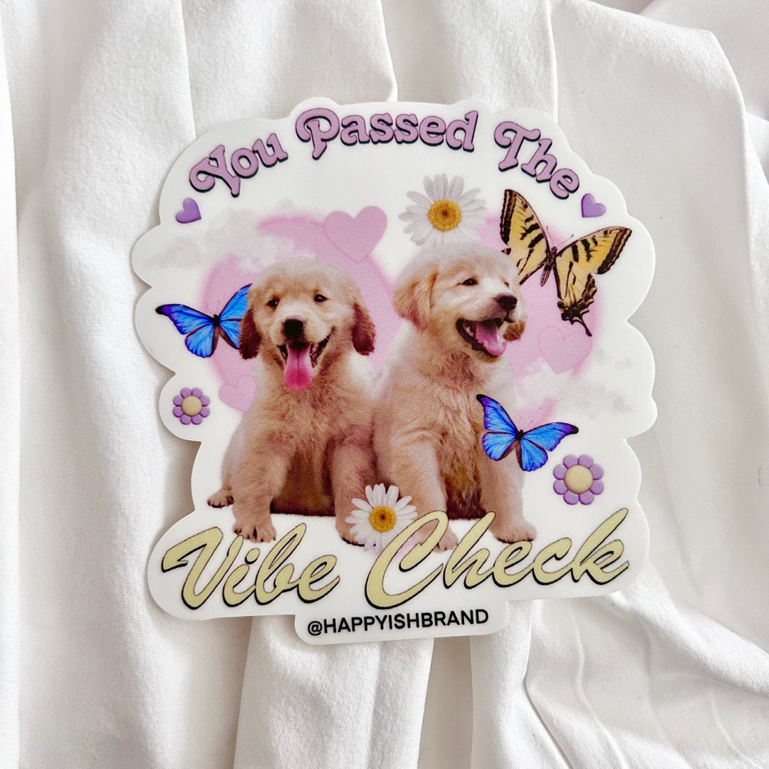 You Passed the Vibe Check Dogs - Puppy Bumper Sticker - Golden ...