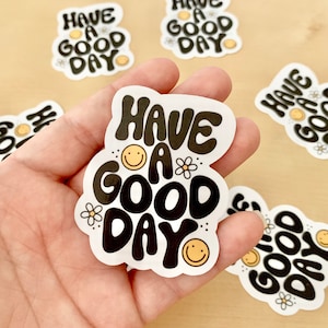 Have A Good Day - Smile Face Sticker - Happy Face Art - Positivity ...