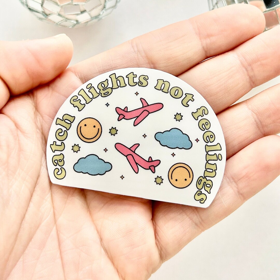 Catch Flights Not Feelings - Girls Who Love Travel - Suitcase Stickers ...