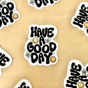 Have A Good Day - Smile Face Sticker - Happy Face Art - Positivity ...