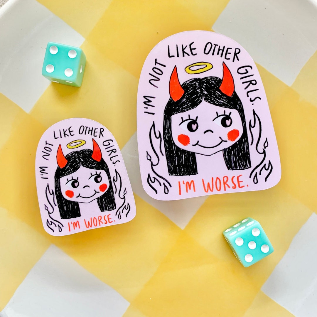 I'm Not Like Other Girls... I'm Worse. - Cute Sticker - Pink Aesthetic ...