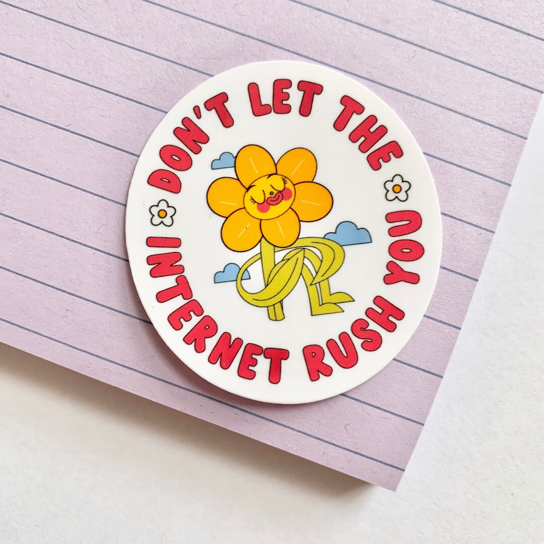 Mindful Flower Sticker - Don't Let the Internet Rush You - Etsy