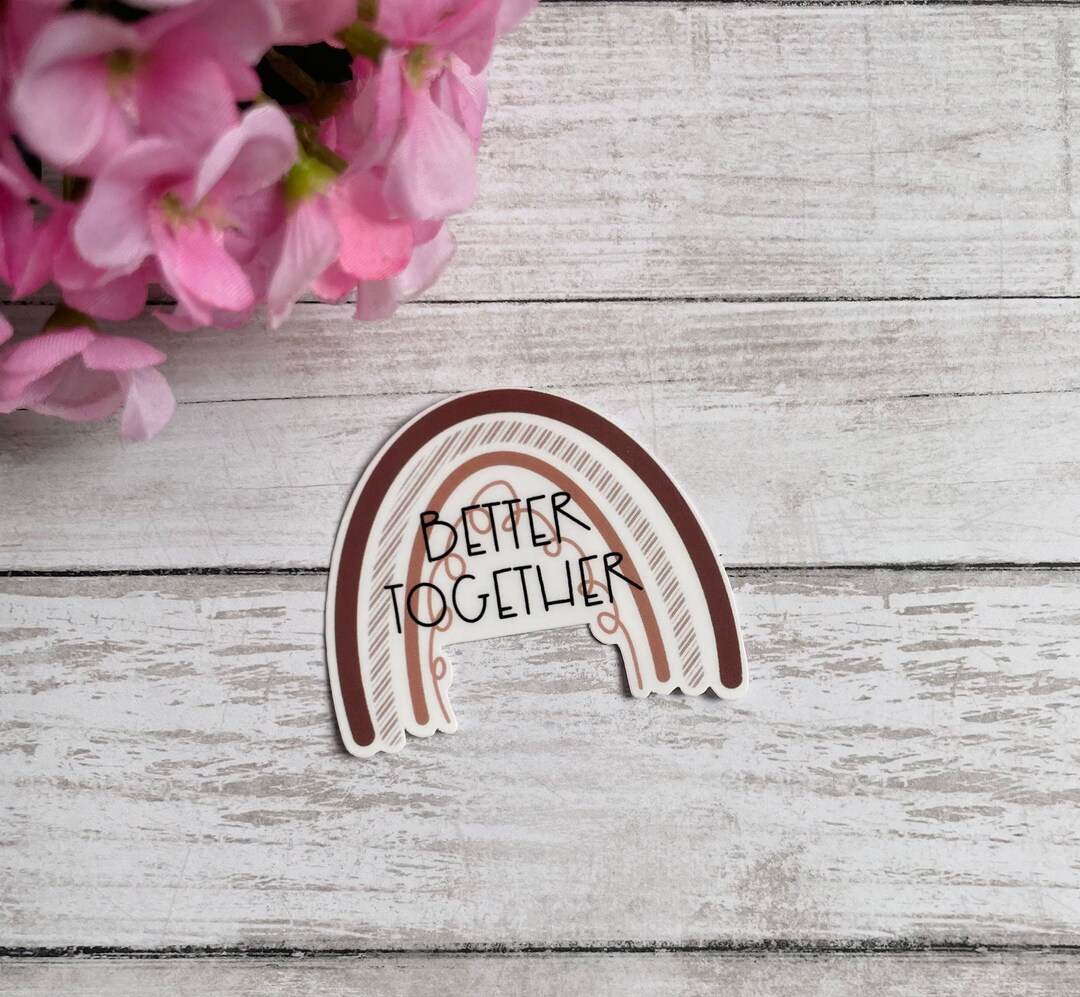 Better Together Rainbow Vinyl Sticker Inspirational Boho - Etsy