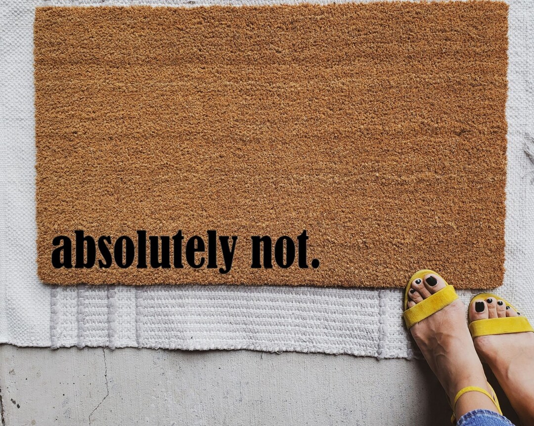 Absolutely Not Welcome Mat, Personalized Door Mat, Custom Housewarming ...