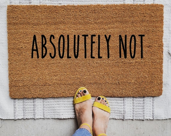 Absolutely Not Welcome Mat Personalized Door Mat Custom | Etsy