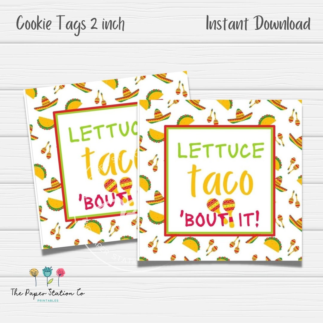 Lettuce Taco 'bout It Printable Square Cookie Tag 2 In, Taco Tags, Taco ...