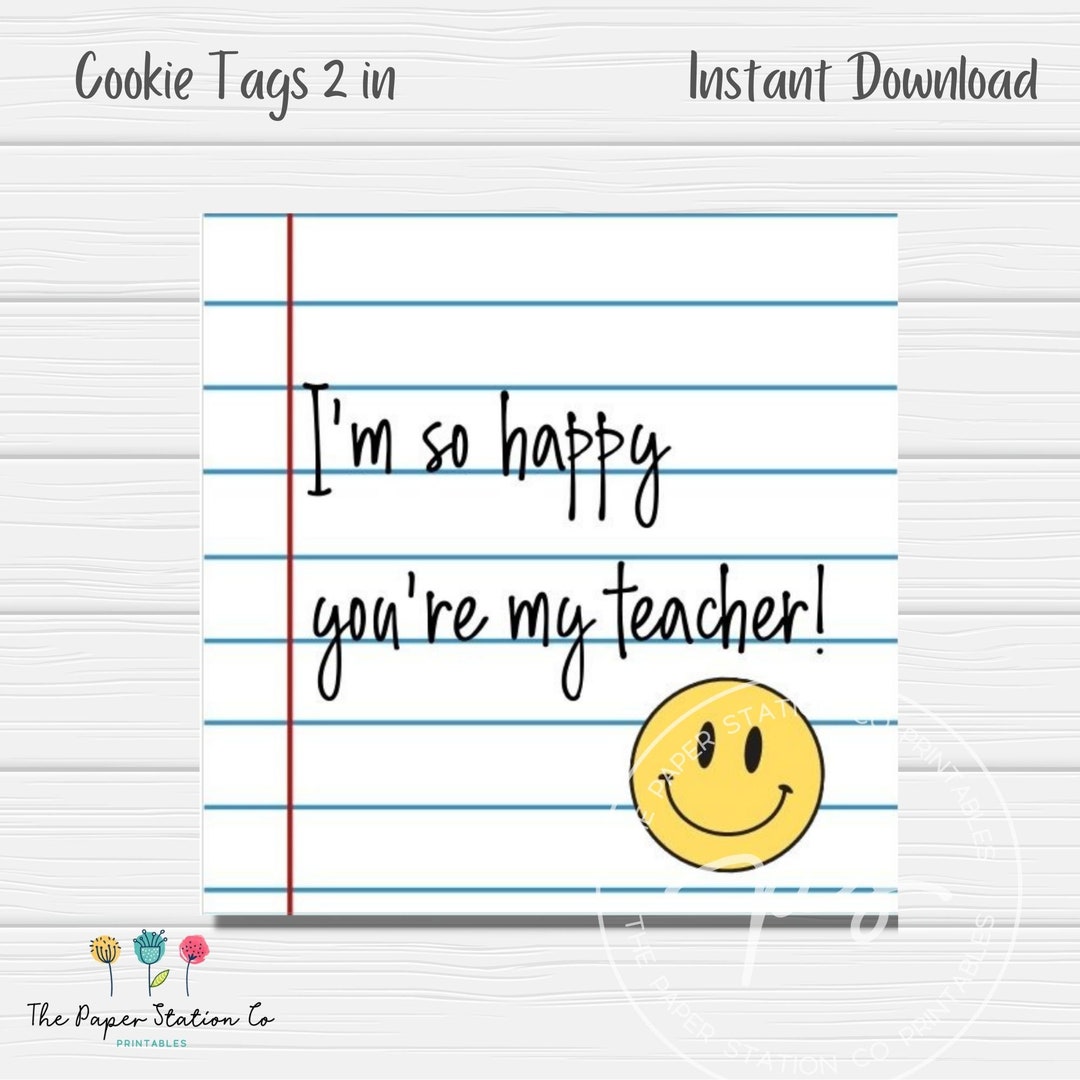 I'm so Happy You're My Teacher Printable Square Cookie Tag 2 In ...