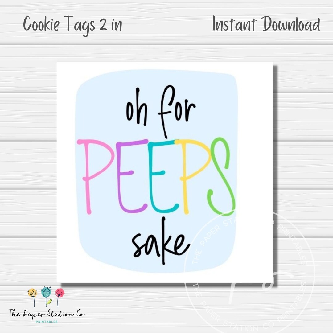 Oh for Peeps Sake Printable Square Cookie Tag 2 In, Spring Easter ...