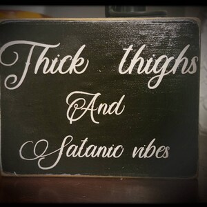 Thick Thighs Satanic Vibes Box Sign - Etsy