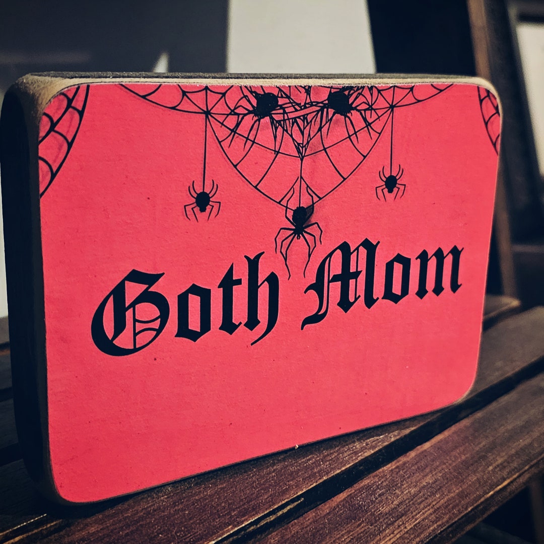 Goth Mom Wood Sign - Etsy