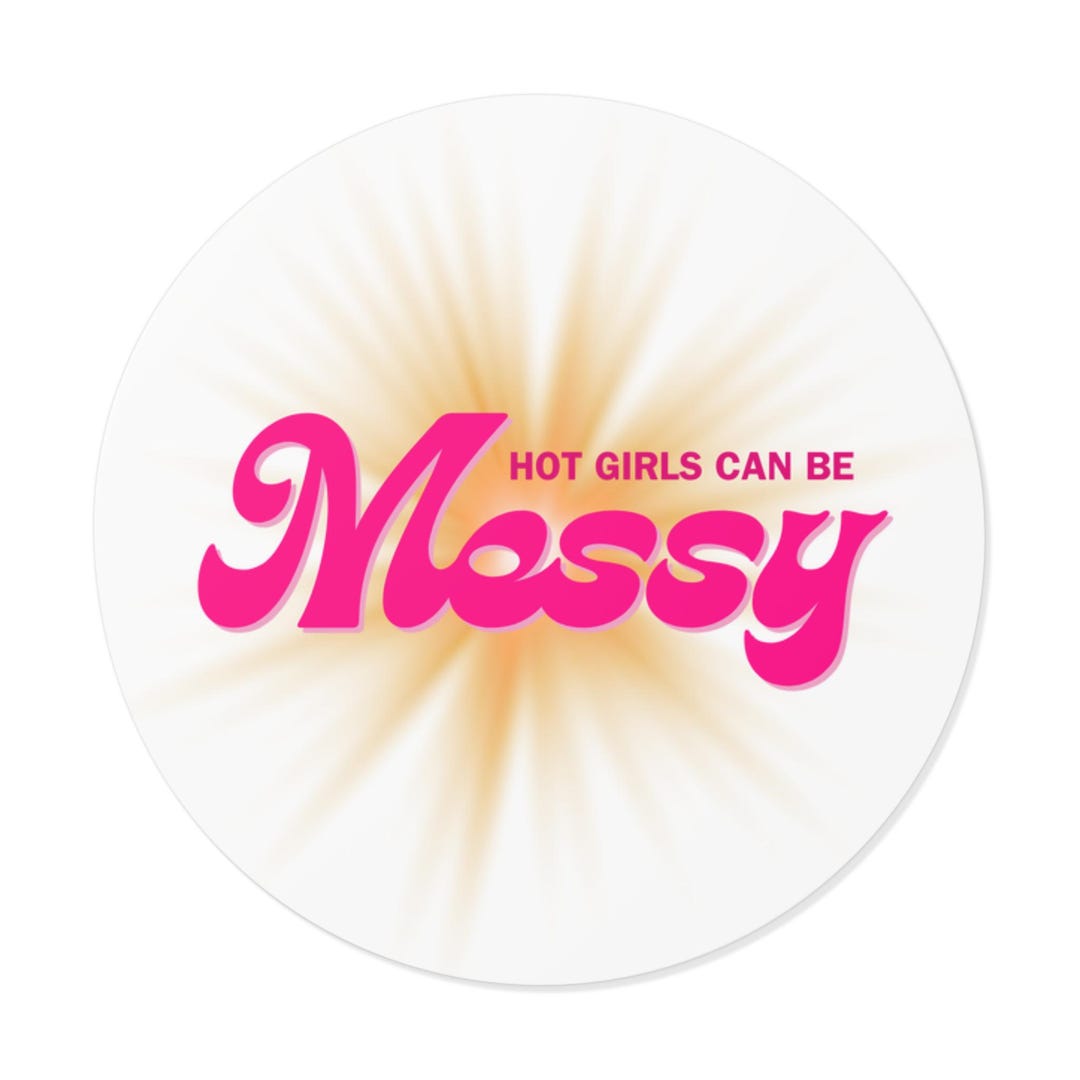 Hot Girls Can Be Messy - Sticker - Etsy