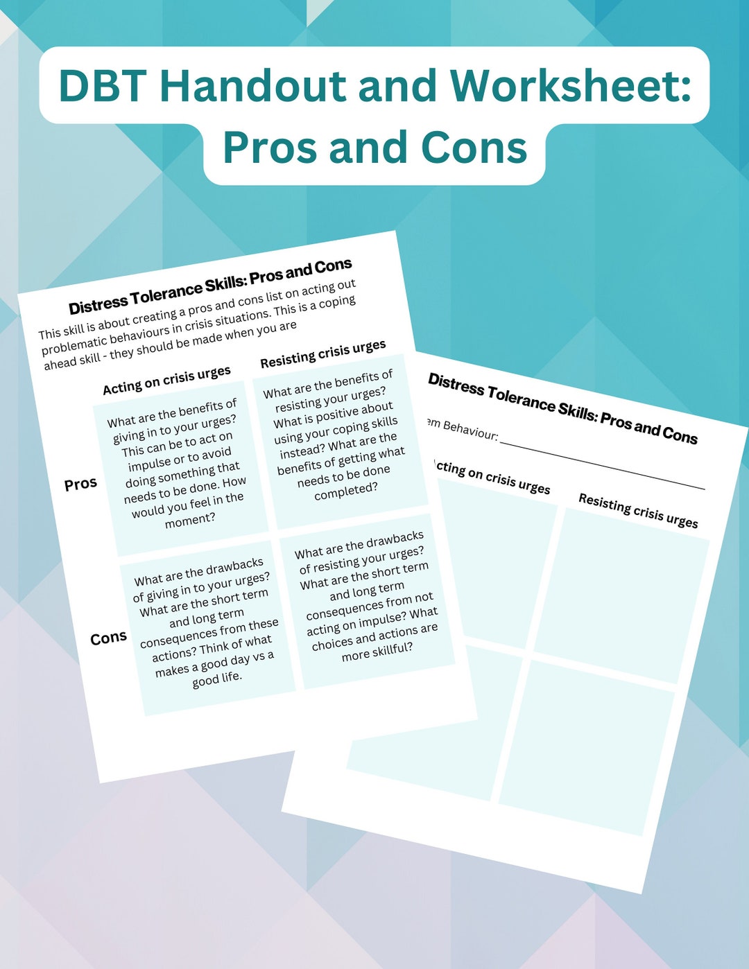 DBT Skills - Pros and Cons - Distress Tolerance Handout and Worksheet ...