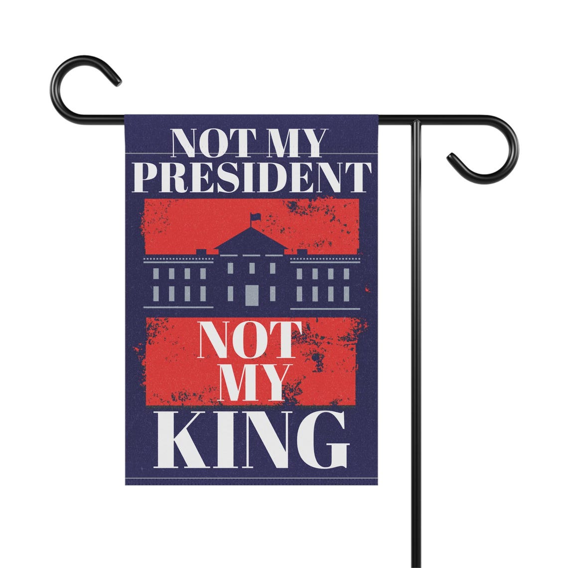 Not My President, Not My King, Anti Trump Yard Sign, Anti Trump Garden ...