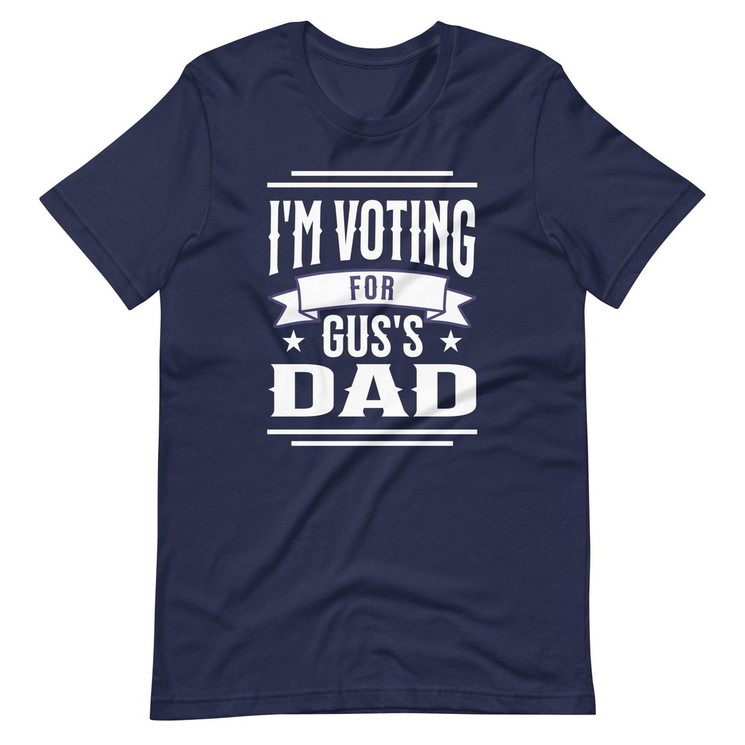 I'm Voting for Gus's Dad, Gus Walz Fan Club, Guz Walz Shirt, I Love Gus ...