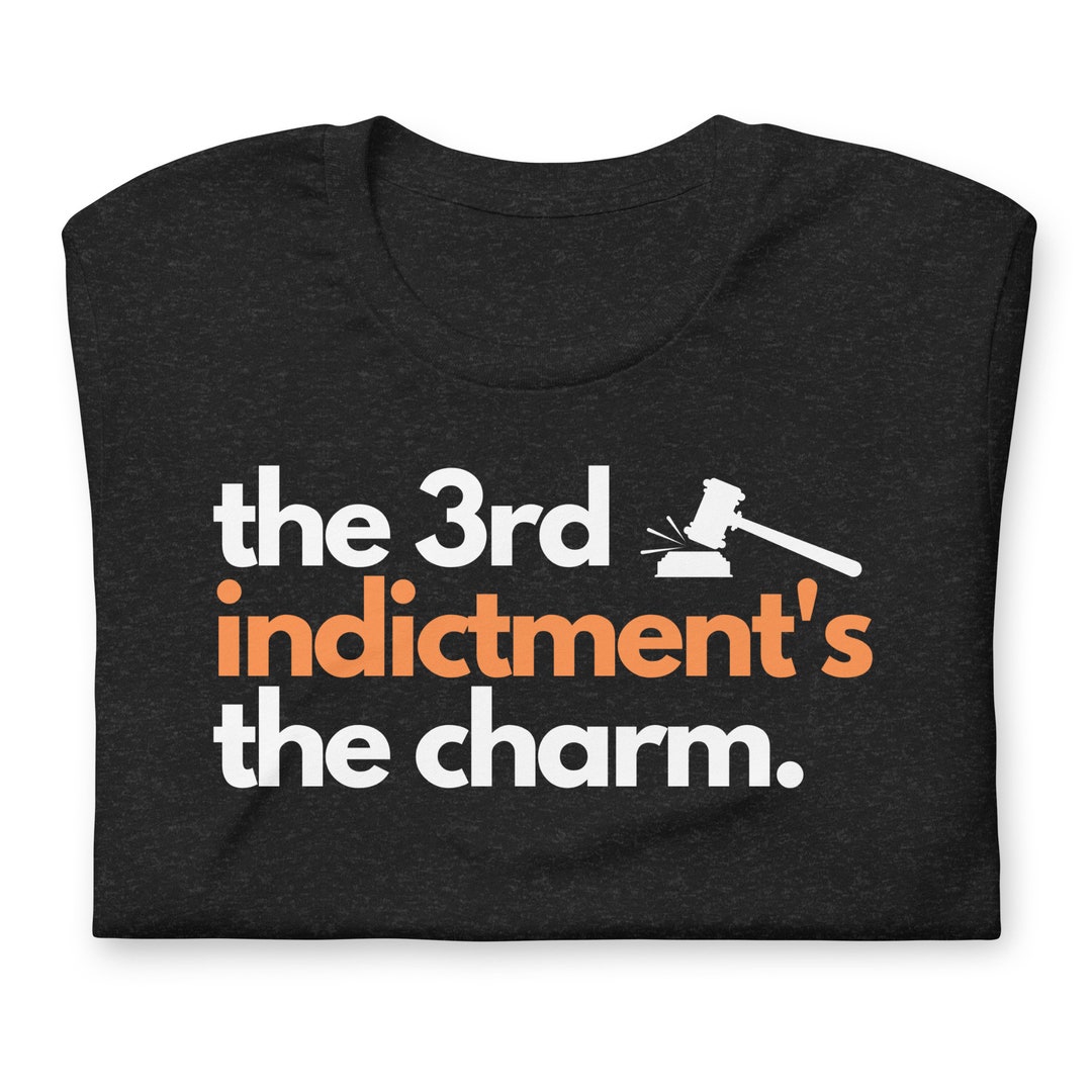The 3rd Indictment's the Charm Unisex Shirt, Jack Smith Shirt ...