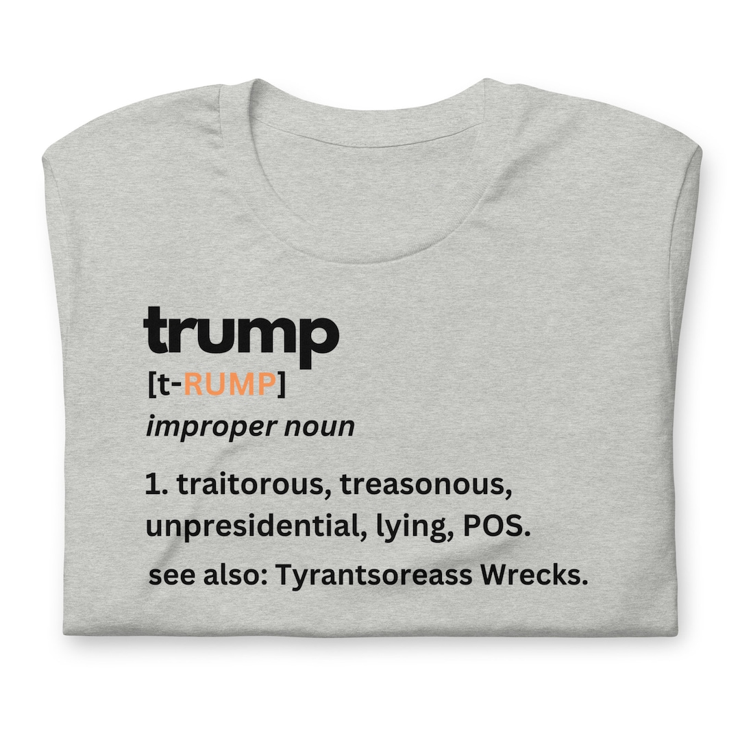 Trump [t-rump] Definition T-shirt, Unisex Political Tee, Anti MAGA ...