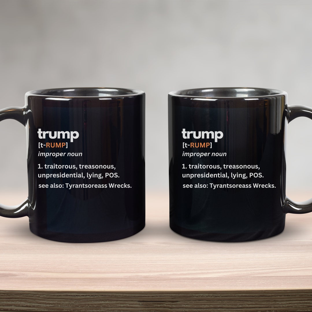 Trump [t-rump] Definition Mug, Funny Political Gift, Dad Mug, Father's ...