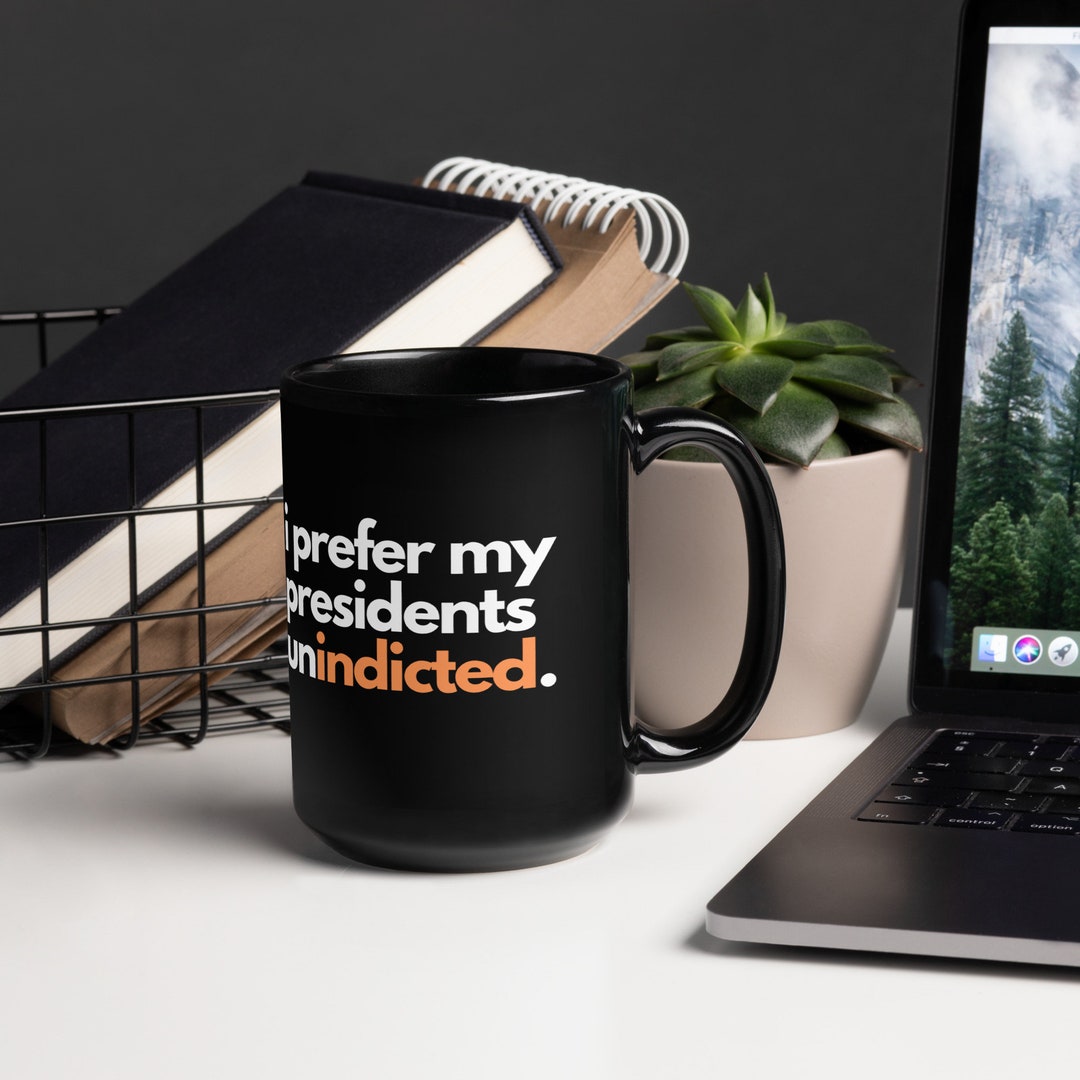 Funny Political Gift, Indictment Mug, Trump's Indictment, Funny ...