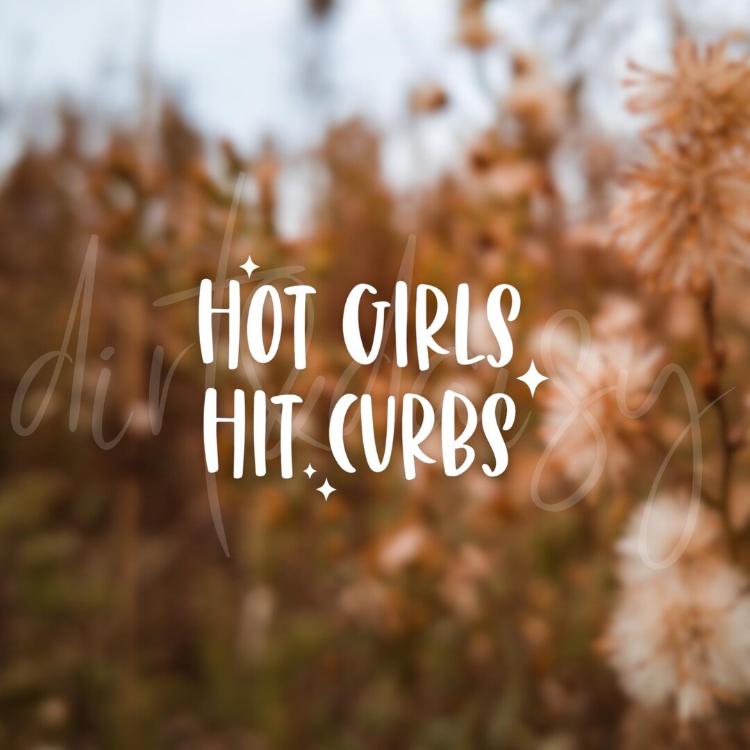Hot Girls Hit Curbs Decal, Hot Girls Hit Curbs Stickers, Funny Car ...