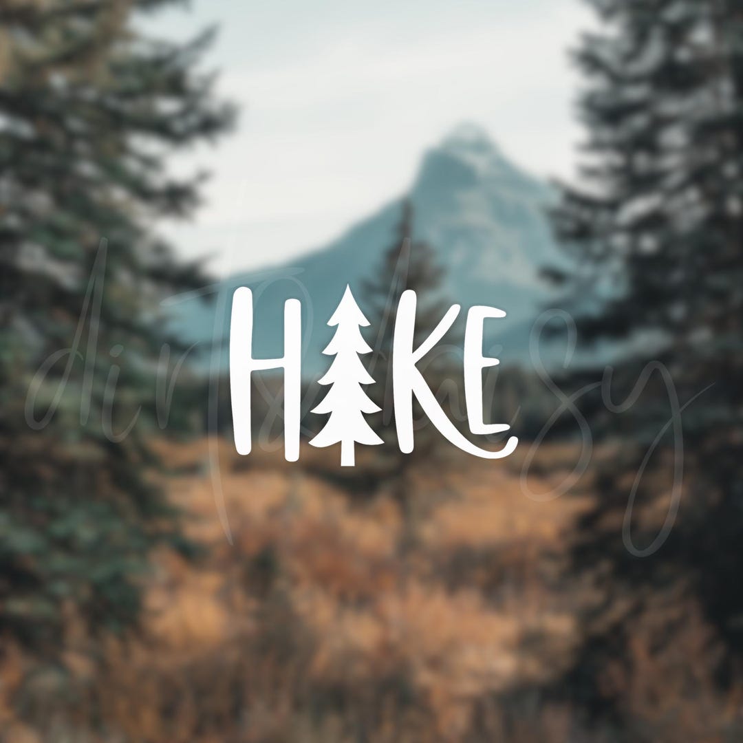 Hike Decal, Hiking Stickers, Hiking Gifts, Cute Hiking Decals, Hike ...