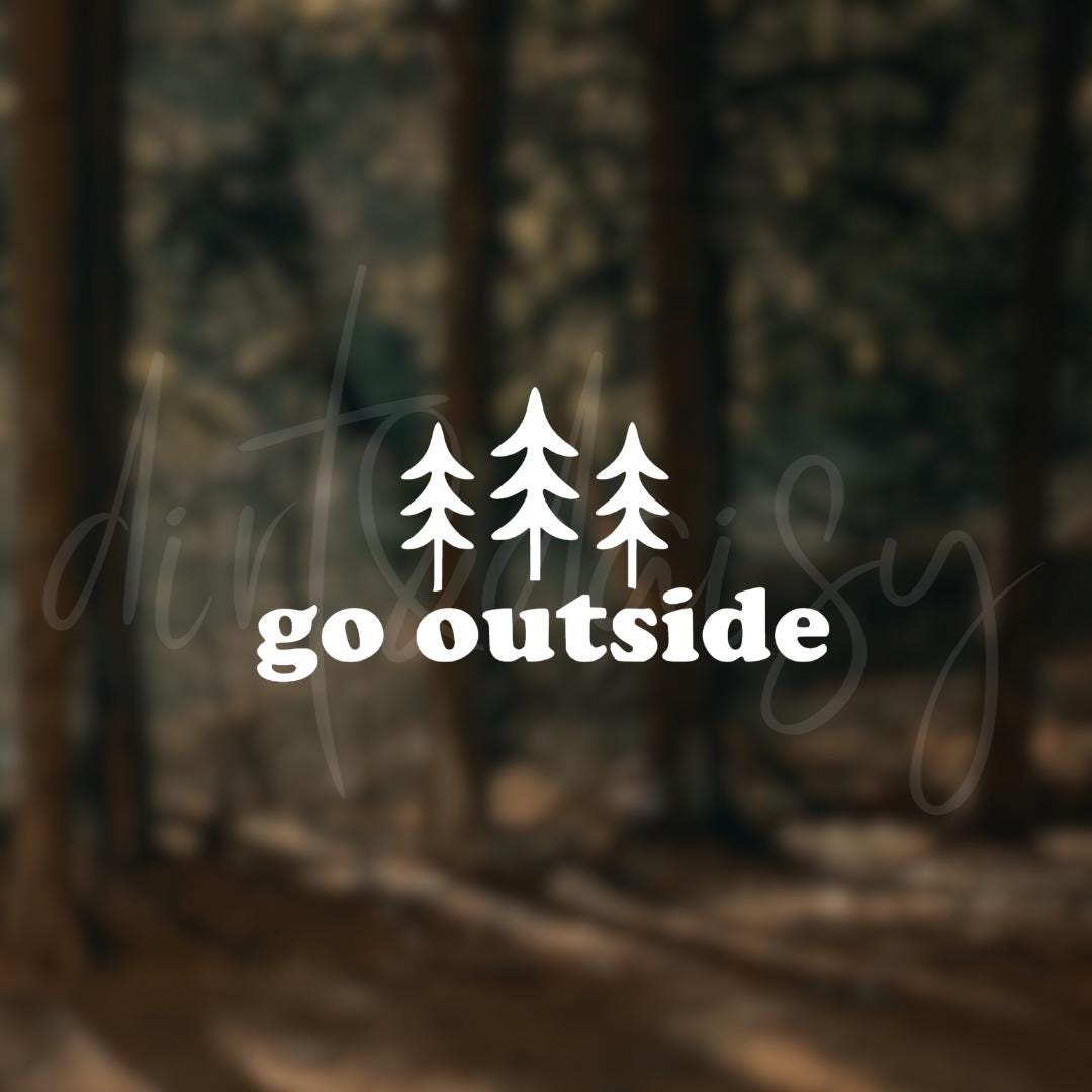 Go Outside Decal, Go Outside Stickers, Outdoor Decals, Outdoorsy, Tree ...