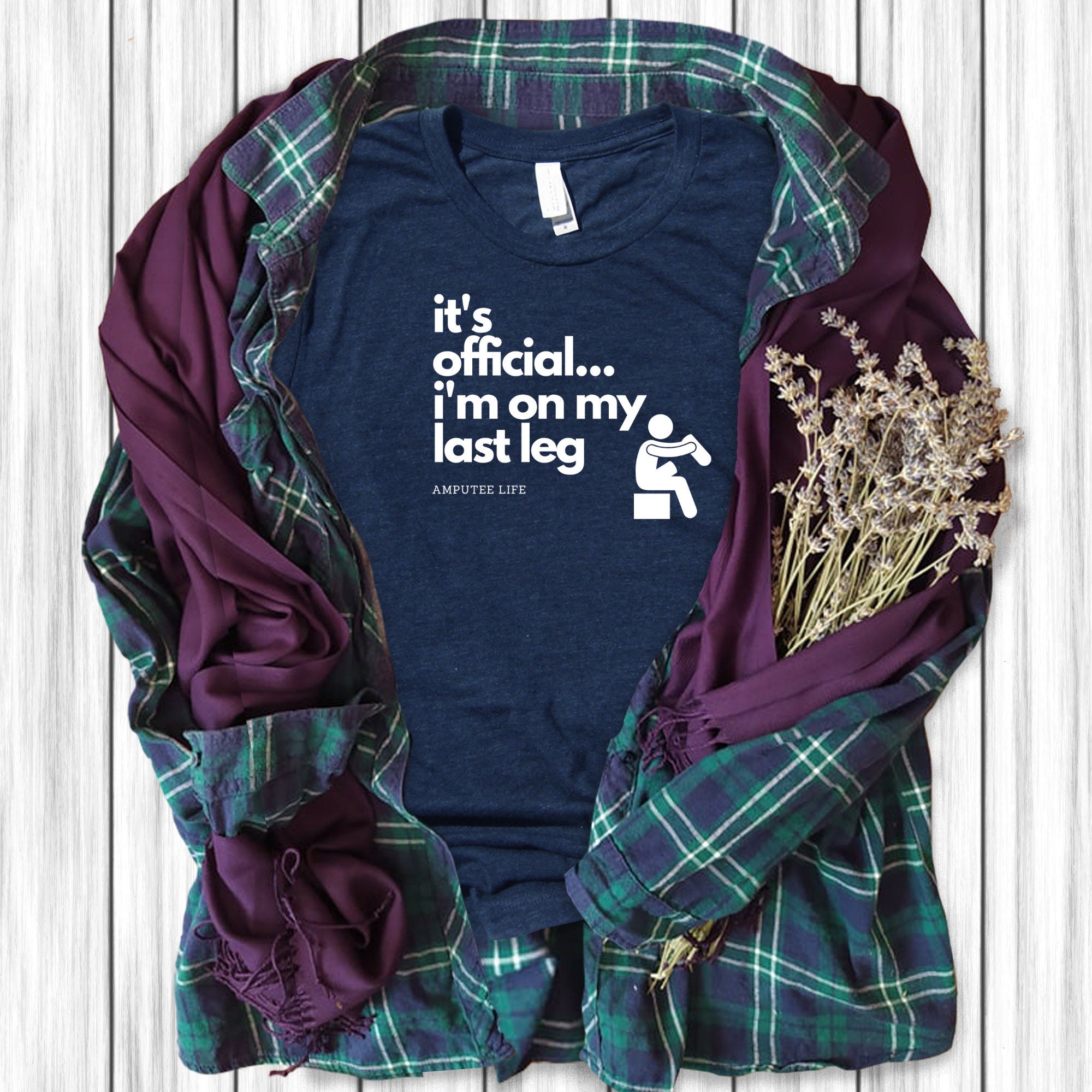 Amputee Humor It's Official I'm on My Last Leg - Etsy