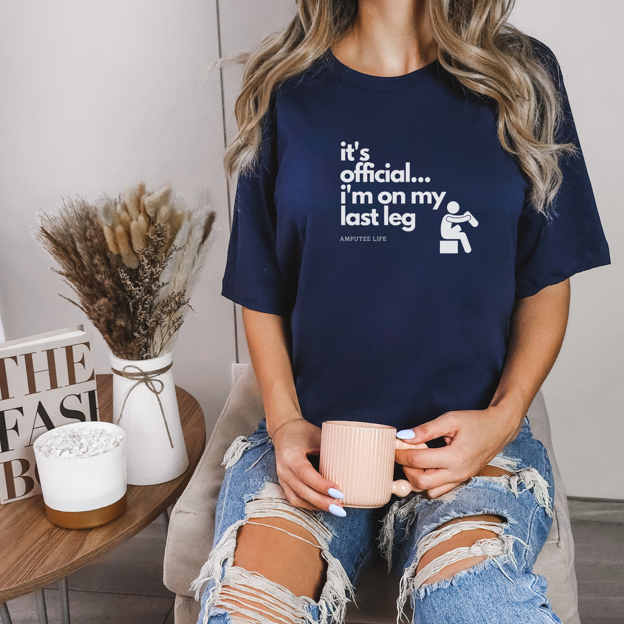Amputee Humor - It's Official, I'm on My Last Leg T-shirt - Funny ...