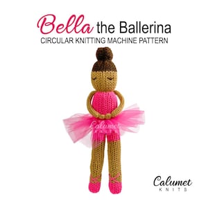 Bella the Ballerina Circular Knitting Machine Pattern - Etsy
