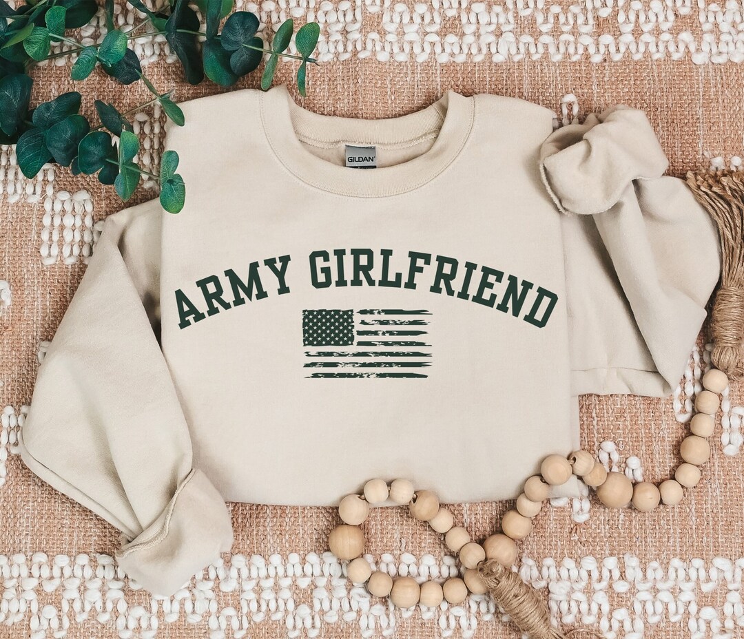 Proud Army Girlfriend Sweatshirt, Army Girlfriend Crewneck, Army ...