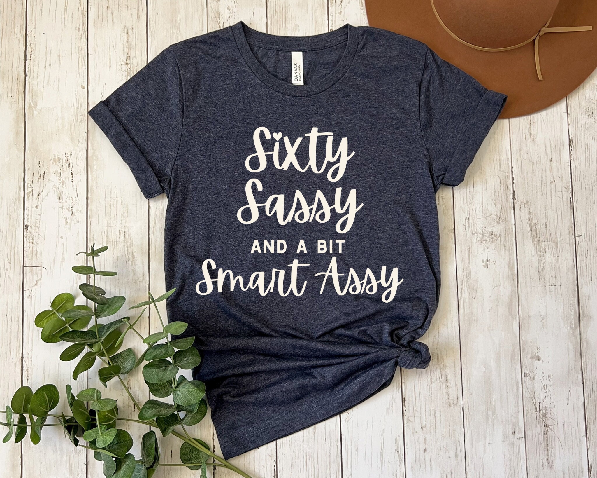60th Birthday Shirt for Women, Sixty Birthday Shirt, Sixty Sassy and a ...