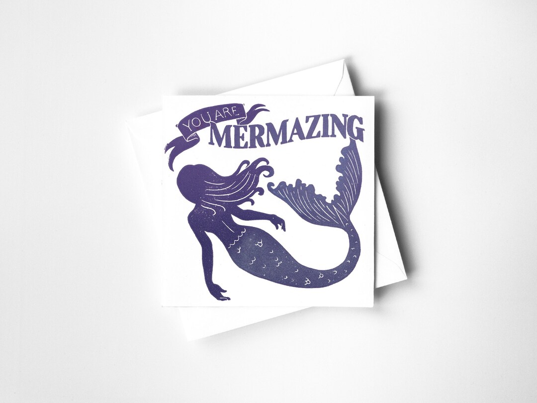 You're Mermazing Card - Handprinted Linocut Greetings Card. Mermaid Art ...