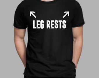 Leg Rests T Shirt - Etsy