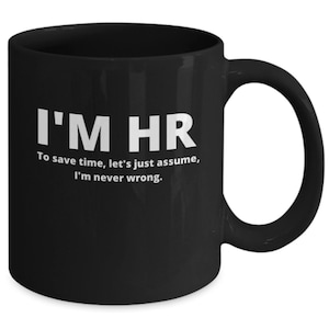Human Resource Professional Mug - I'm HR, Office Coffee Cup, Great HR ...