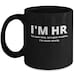 Human Resource Professional Mug I'm HR, Office Coffee Cup, Great HR ...