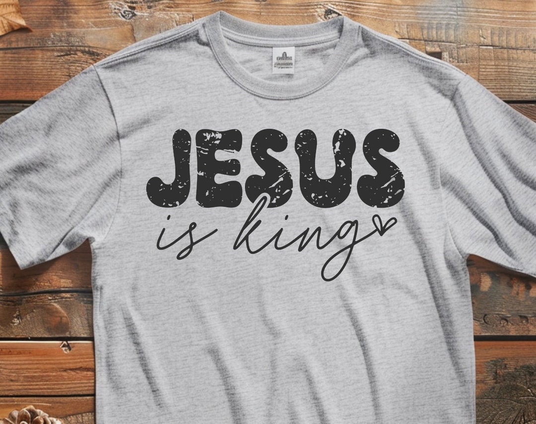 Jesus is King T-shirt Jesus Shirts Christian Shirts Religious Gifts ...