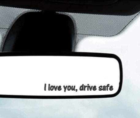 I Love You Drive Safe Vinyl Decal FREE SHIPPING Rear View - Etsy
