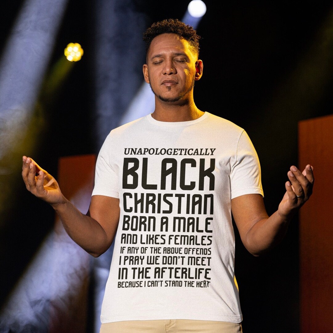 What It Means to Be A Proud Black Heterosexual Christian Male T-shirt ...