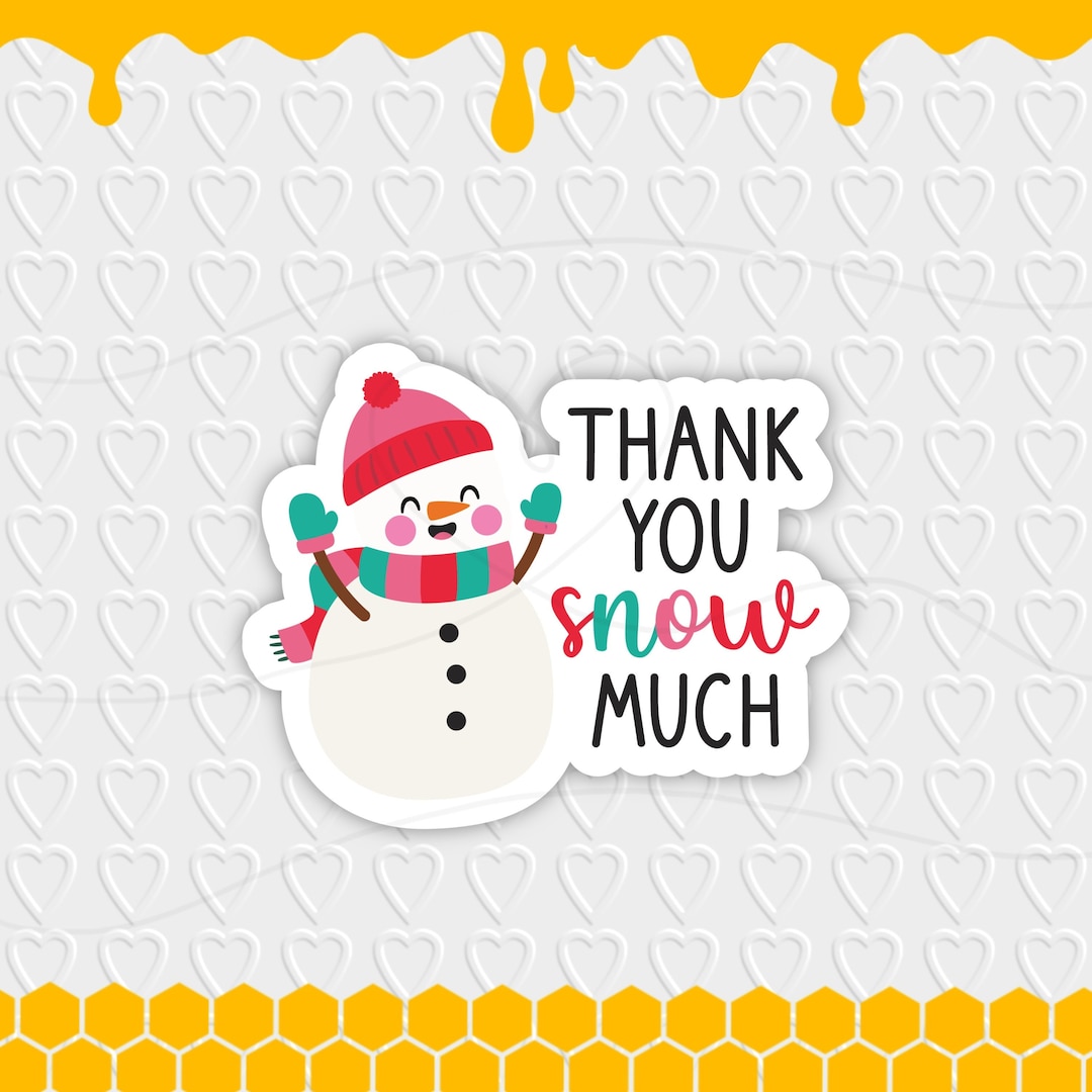 Thank You Snow Much Digital Design | Cute Winter / Holiday Snowman ...