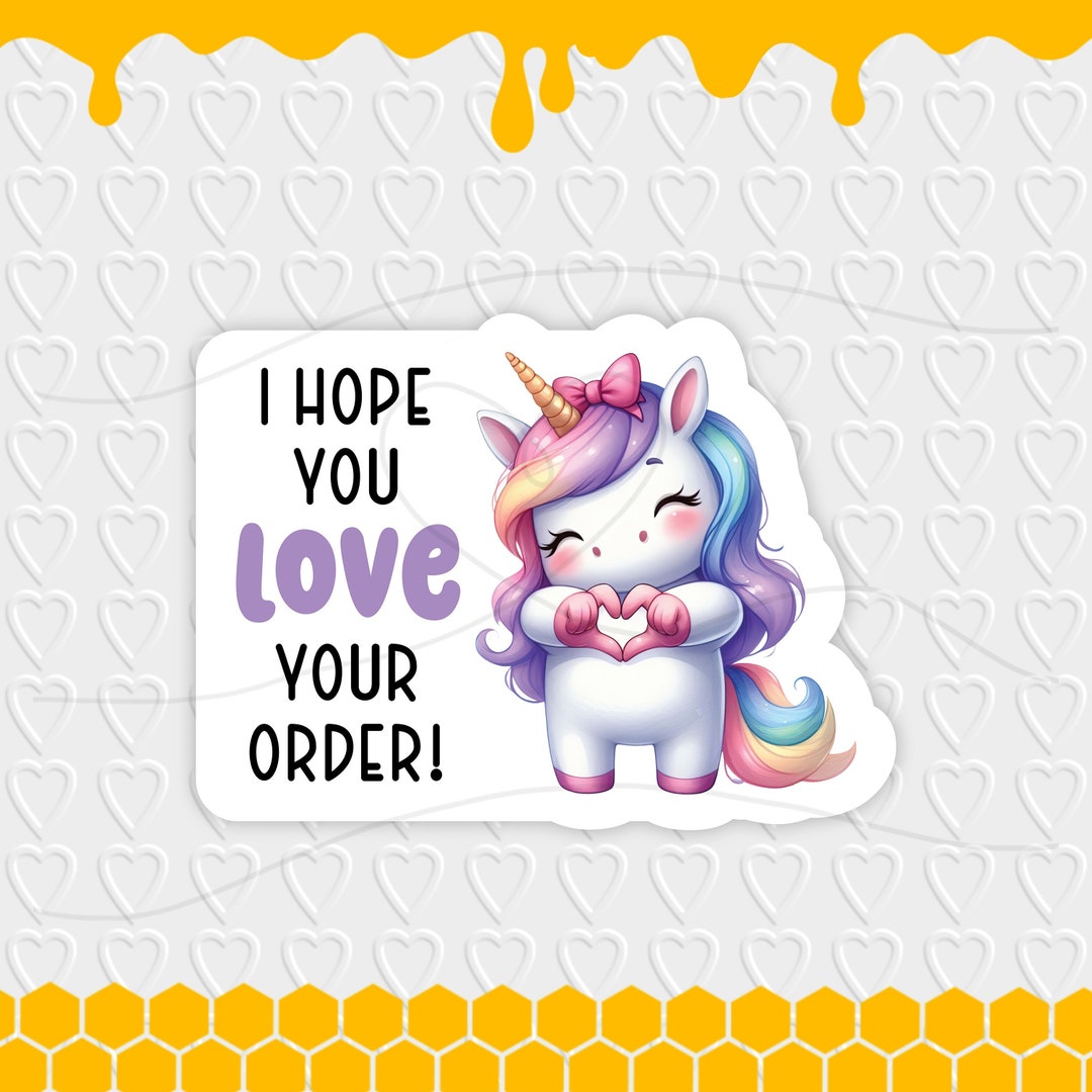 I Hope You Love Your Order Cute Unicorn Digital Design | Small Business ...
