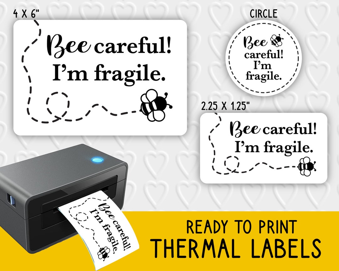 Bee Careful! I'm Fragile. Thermal Labels | Small Business and Mail ...