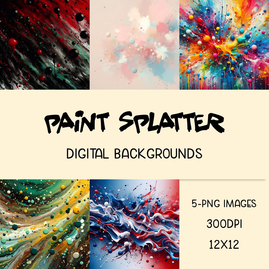Paint Splatter Digital Paper | Paint Splatter Backgrounds | Grunge ...