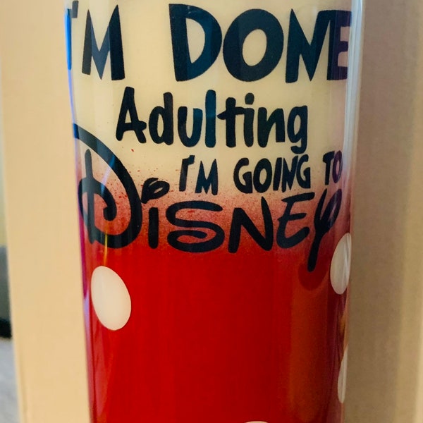 Im Done Adulting Im Going to Disneyworld - Etsy