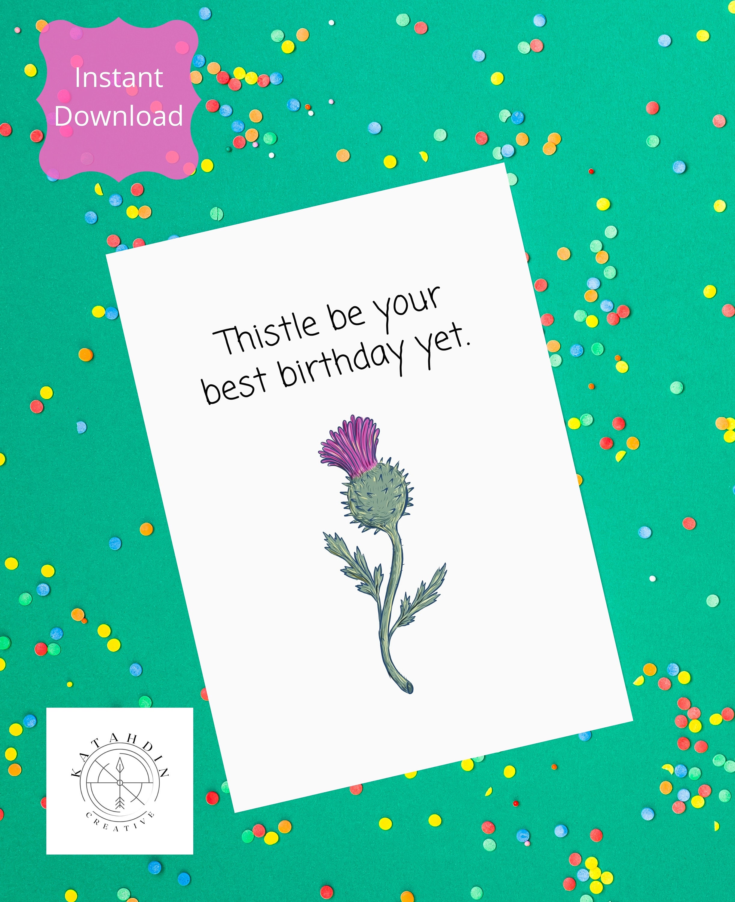 Printable Card, Thistle Be Your Best Birthday Yet, Instant Download ...