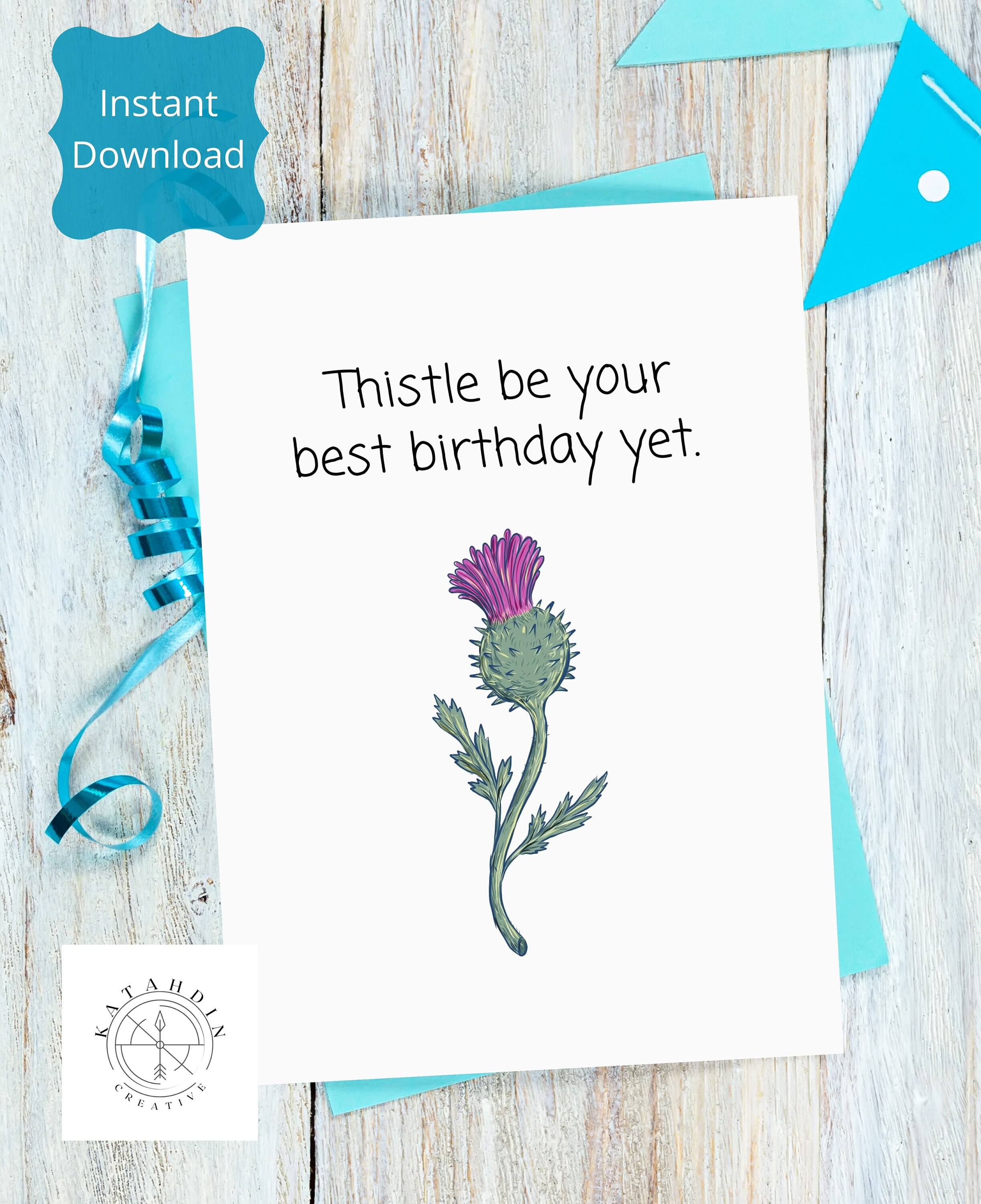 Printable Card, Thistle Be Your Best Birthday Yet, Instant Download ...