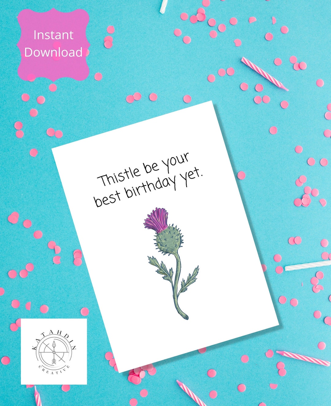 Printable Card, Thistle Be Your Best Birthday Yet, Instant Download ...
