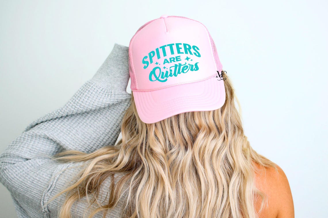Spitters Are Quitters Trucker Hat, Funny Trucker Hats, Foam Trucker Hat ...