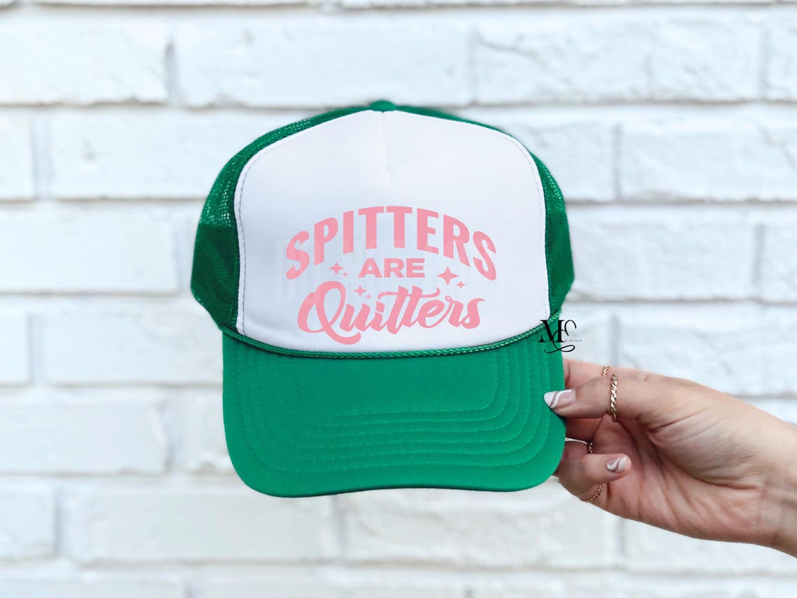 Spitters Are Quitters Trucker Hat, Funny Trucker Hats, Foam Trucker Hat ...