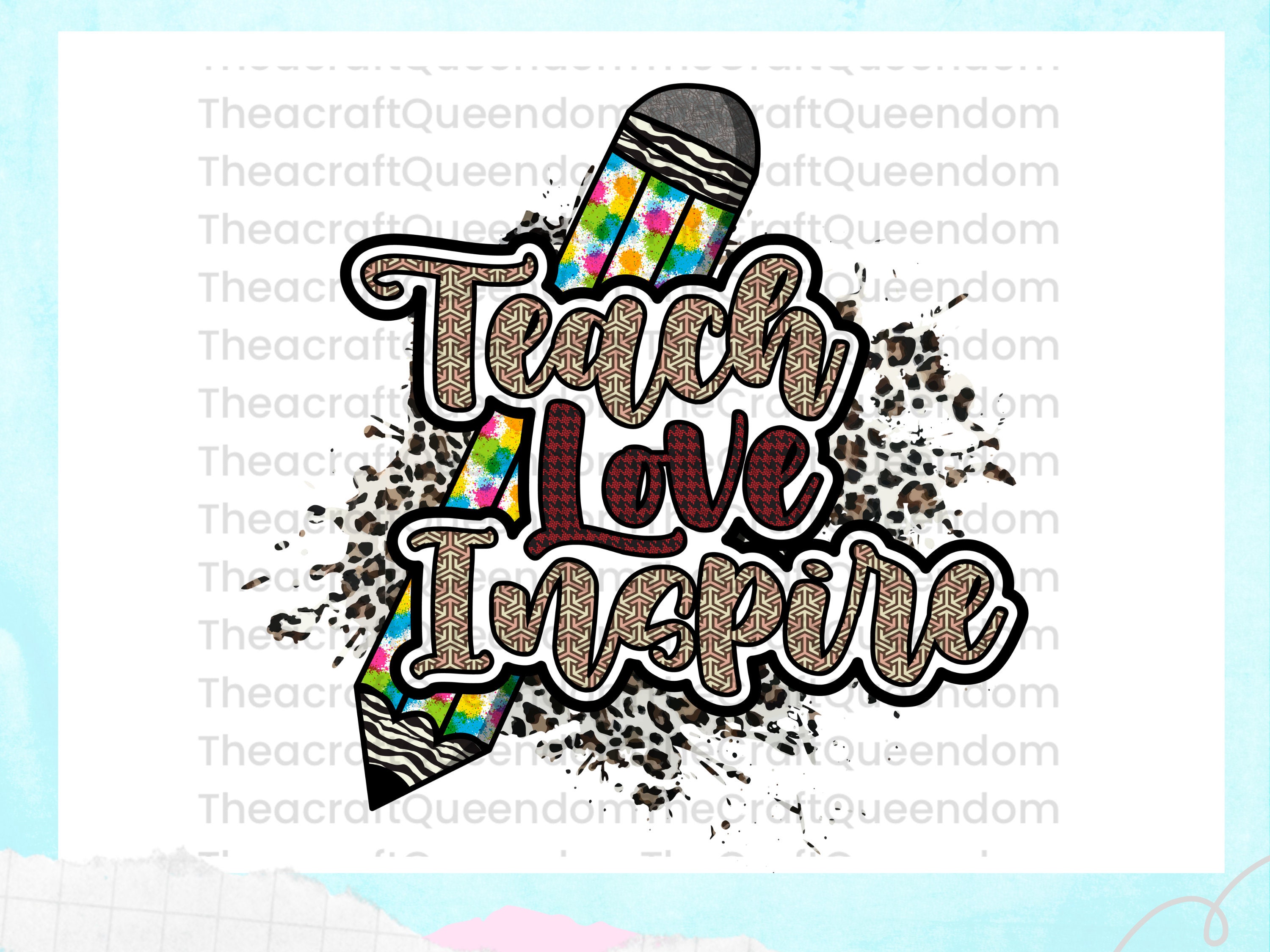 Teach Love Inspire Png, PNG Files for Sublimation, Sublimation PNG ...