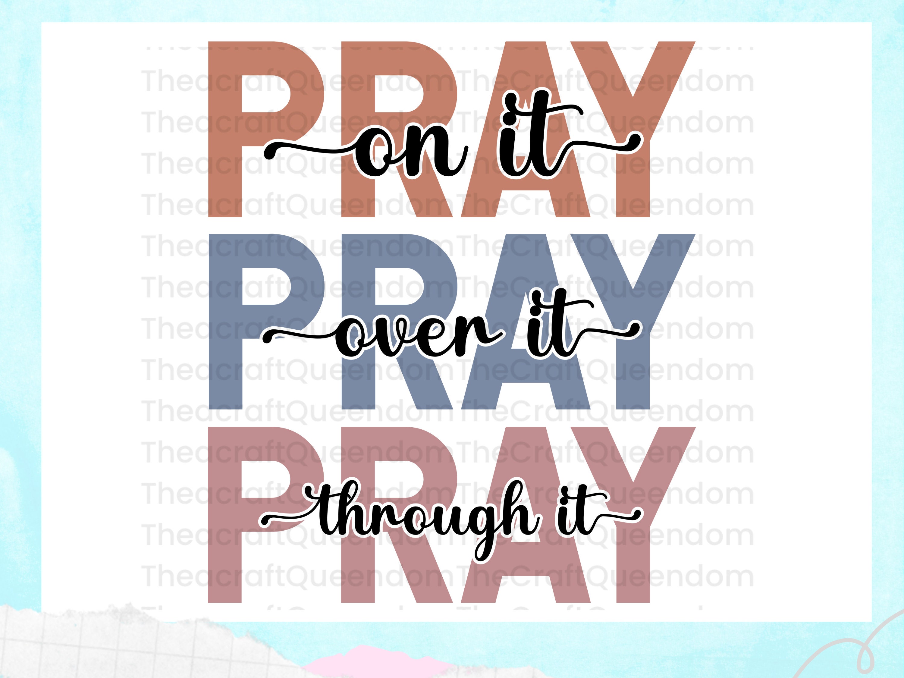 Pray on It Pray Over It Pray Through It SVG, Pray Svg, Power in Prayer ...