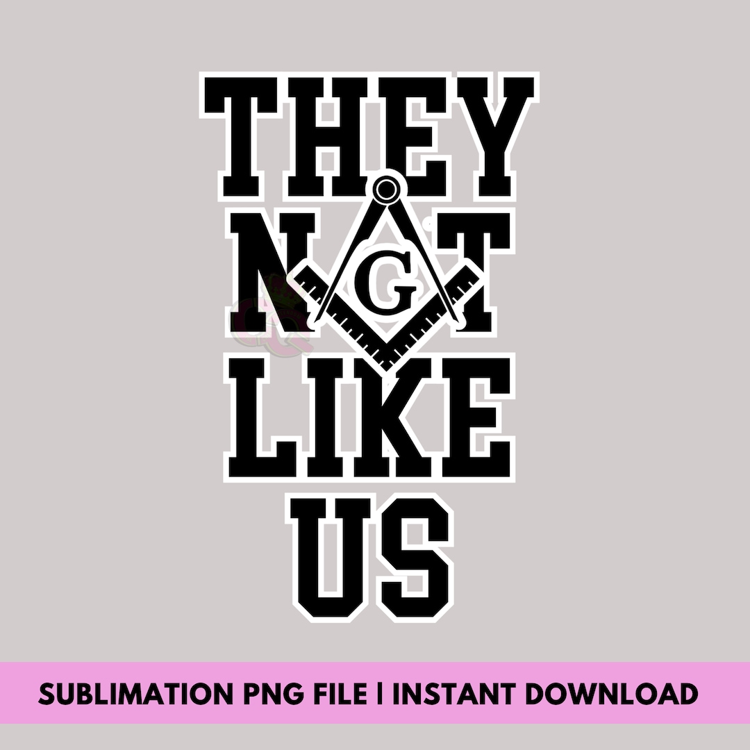 Masonic They Not Like Us PNG, Mason They Not Like Us, Mason, Masonic ...